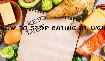 How To Stop Eating At Night And Lose Weight, How To Lose Weight As A ...